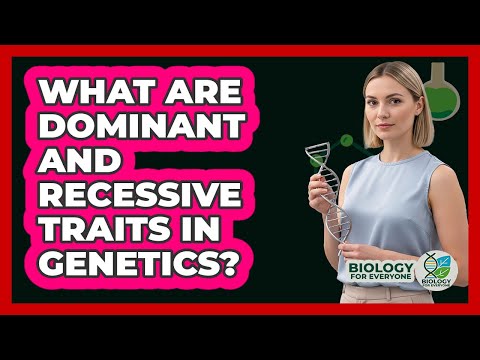 Genetics Unveiled: The Role of Dominant and Recessive Traits